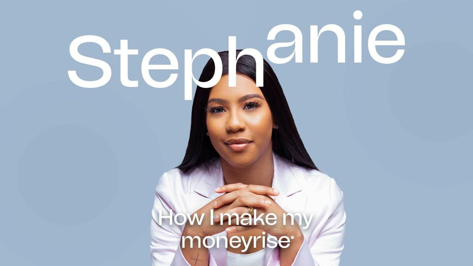 “Any money wey I see like this, I dey save am” — Stephanie on investing ...