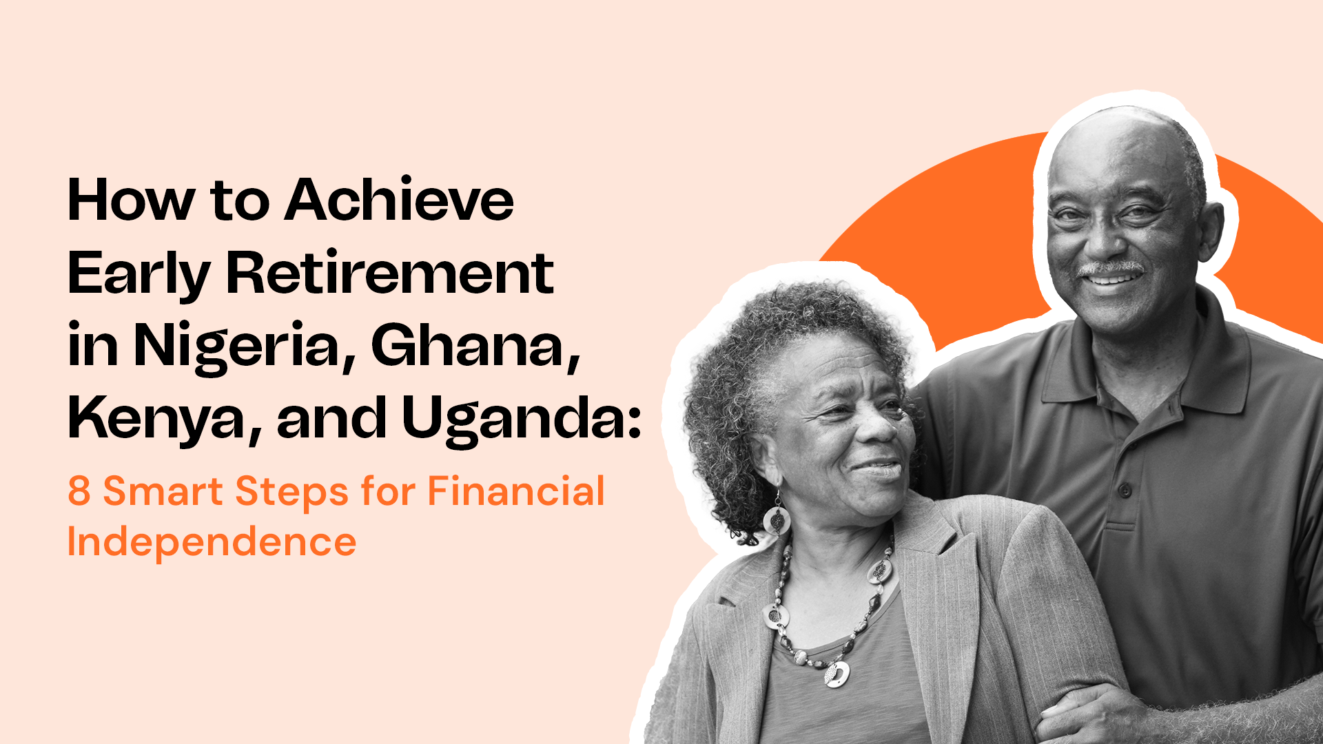 How to Achieve Early Retirement in Nigeria, Ghana, Kenya, and Uganda: 8 Smart Steps for ...