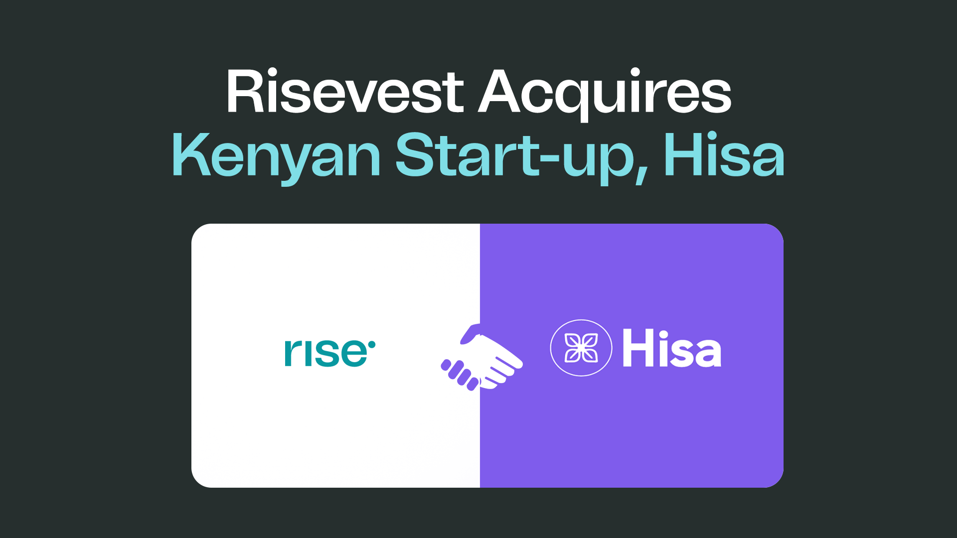 Risevest Acquires Hisa | Risevest Blog